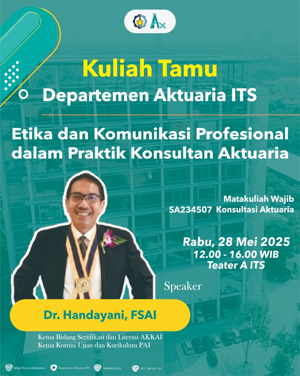 Kuliah Tamu “Etika dan Komunikasi Profesional dalam Praktik Konsultan Aktuaria” - Departemen ...