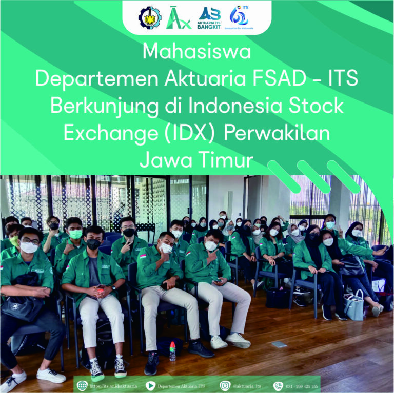 Mahasiswa Departemen Aktuaria ITS di Indonesia Stock Exchange (IDX) - Departemen Aktuaria