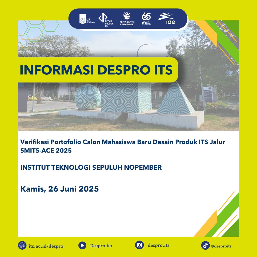Verifikasi Portofolio Calon Mahasiswa Baru Desain Produk ITS Jalur SMITS-ACE 2025, Tanggal 26 ...