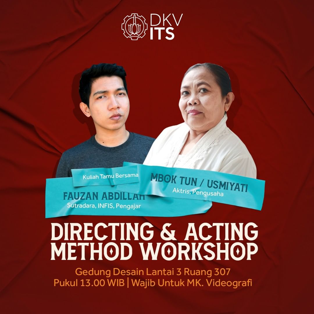 Kuliah Tamu Directing & Acting Method Workshop - Desain Komunikasi Visual