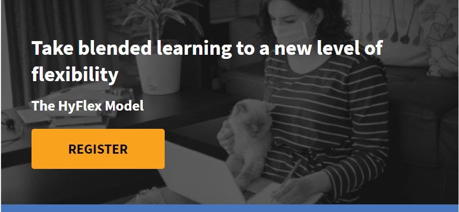 Webinar Take Blended Learning to A New Level of Flexibility (The HyFlex ...