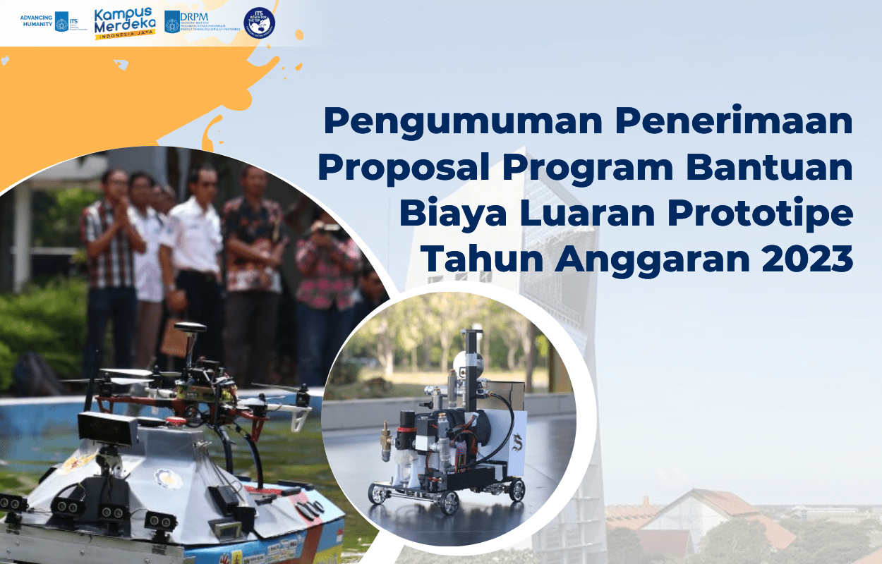 Pengumuman Penerimaan Proposal Program Bantuan Biaya Luaran Prototipe Tahun Anggaran 2023 ...