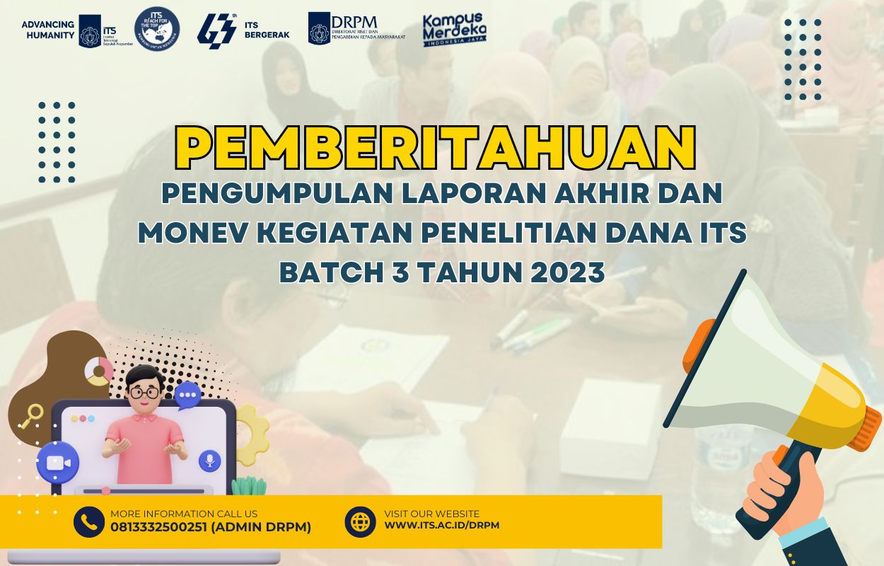 Pemberitahuan Pengumpulan Laporan Akhir dan Monev Kegiatan Penelitian Dana ITS Batch 3 Tahun ...