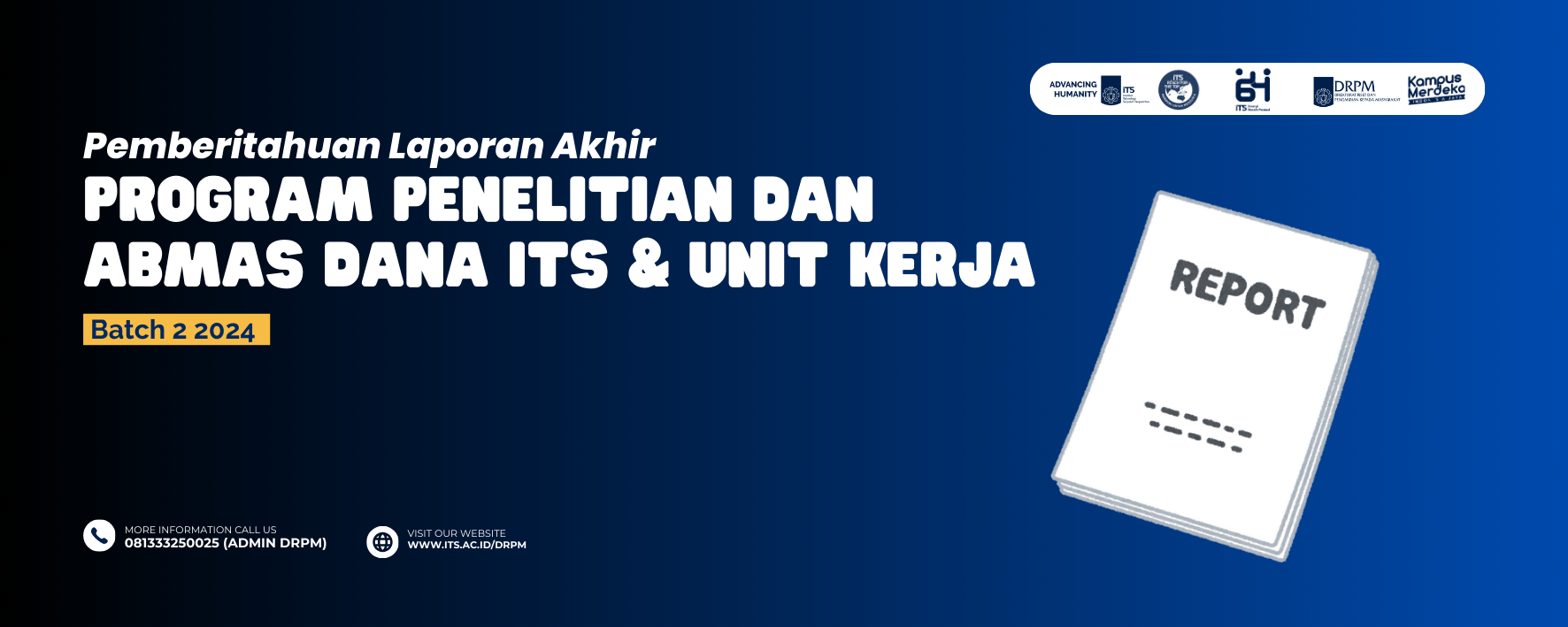 Pemberitahuan Laporan Akhir Pelaksanaan Kegiatan Penelitian dan Abmas Dana ITS & Unit Kerja ...