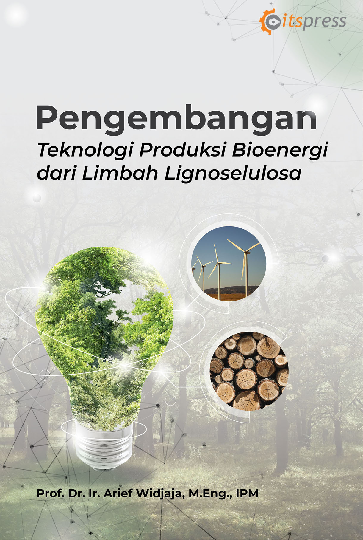 Pengembangan Teknologi Produksi Bioenergi Dari Limbah Lignoselulosa ...