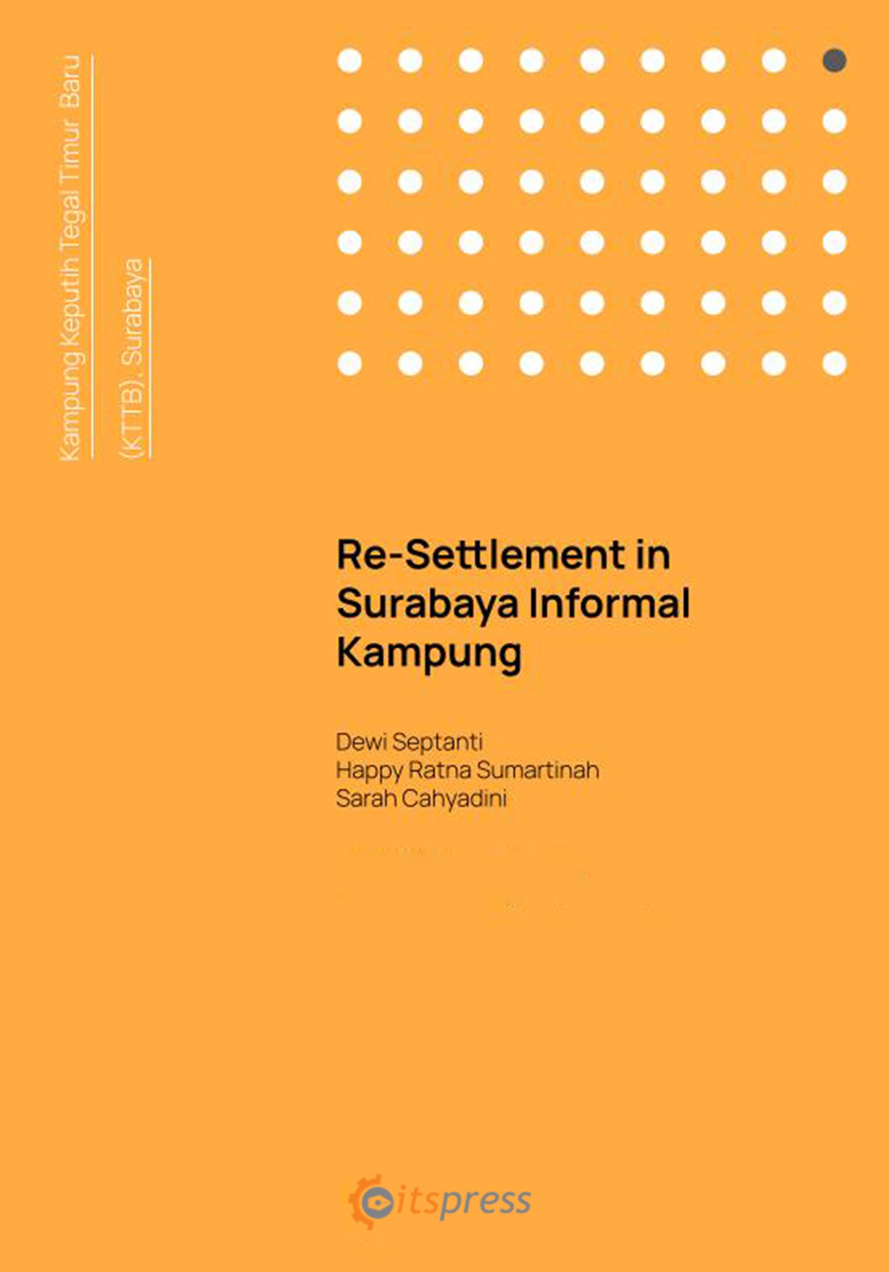 Re-Settlement in Surabaya Informal Kampung - UPT ITS Press