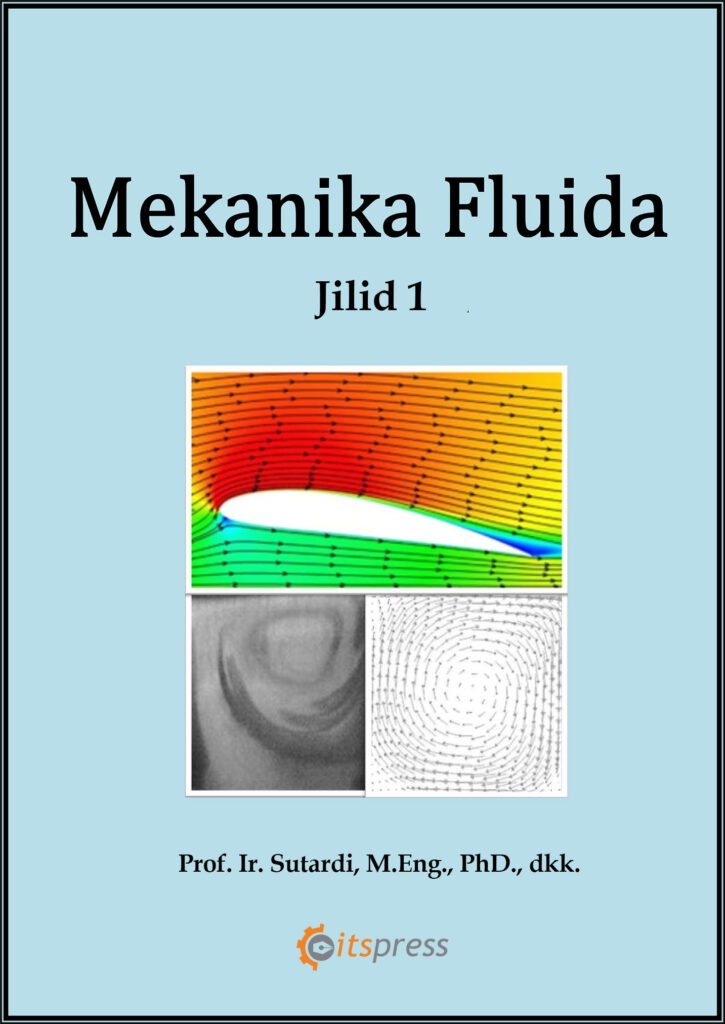 Mekanika Fluida - Jilid 1 - UPT ITS Press