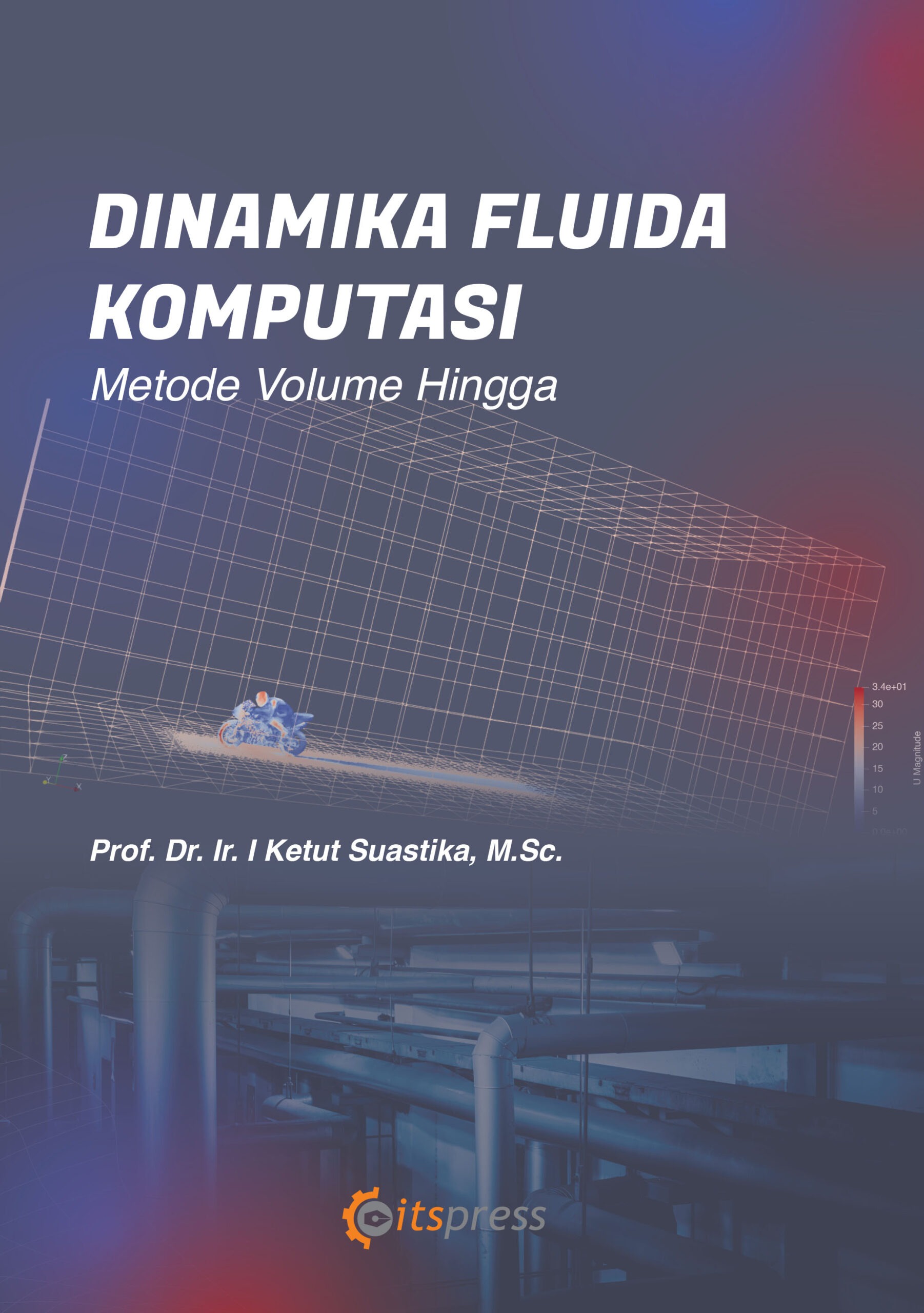 DINAMIKA FLUIDA KOMPUTASI - Metode Volume Hingga - UPT ITS Press