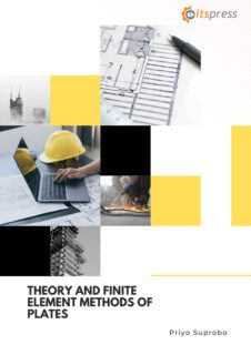 Theory and Finite Element Methods of Plates - UPT ITS Press
