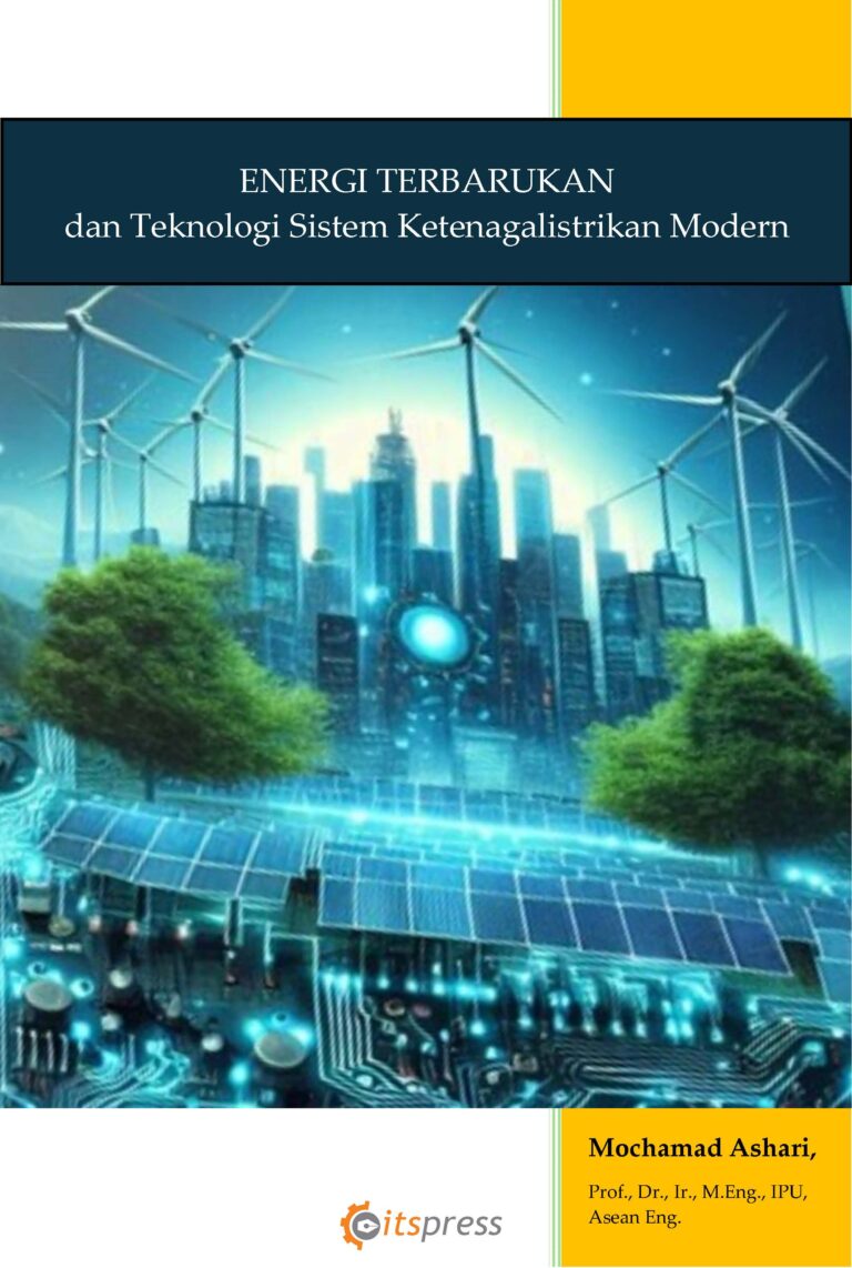 Energi Terbarukan dan Teknologi Sistem Ketenagalistrikan Modern - UPT ITS Press