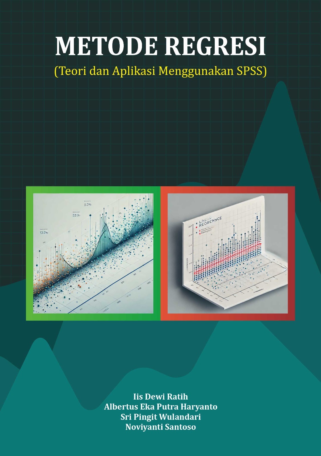 Metode Regresi : Teori dan Aplikasi Menggunakan SPSS - UPT ITS Press