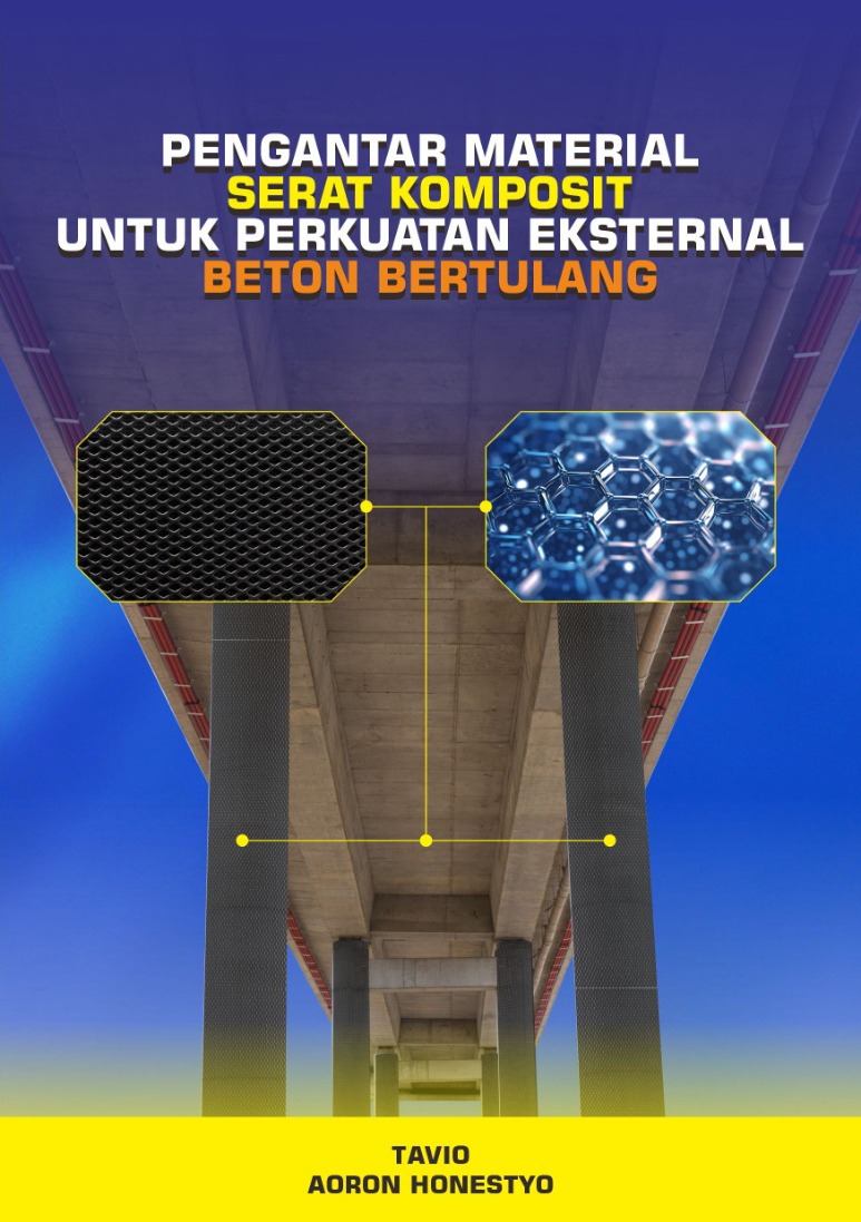 Pengantar Material Serat Komposit Untuk Perkuatan Eksternal Beton Bertulang - UPT ITS Press