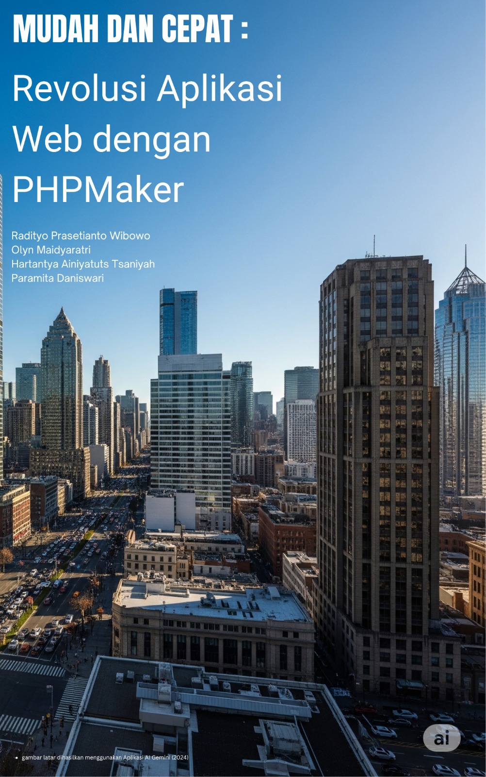 Mudah dan Cepat: Revolusi Aplikasi Web dengan PHPMaker - UPT ITS Press