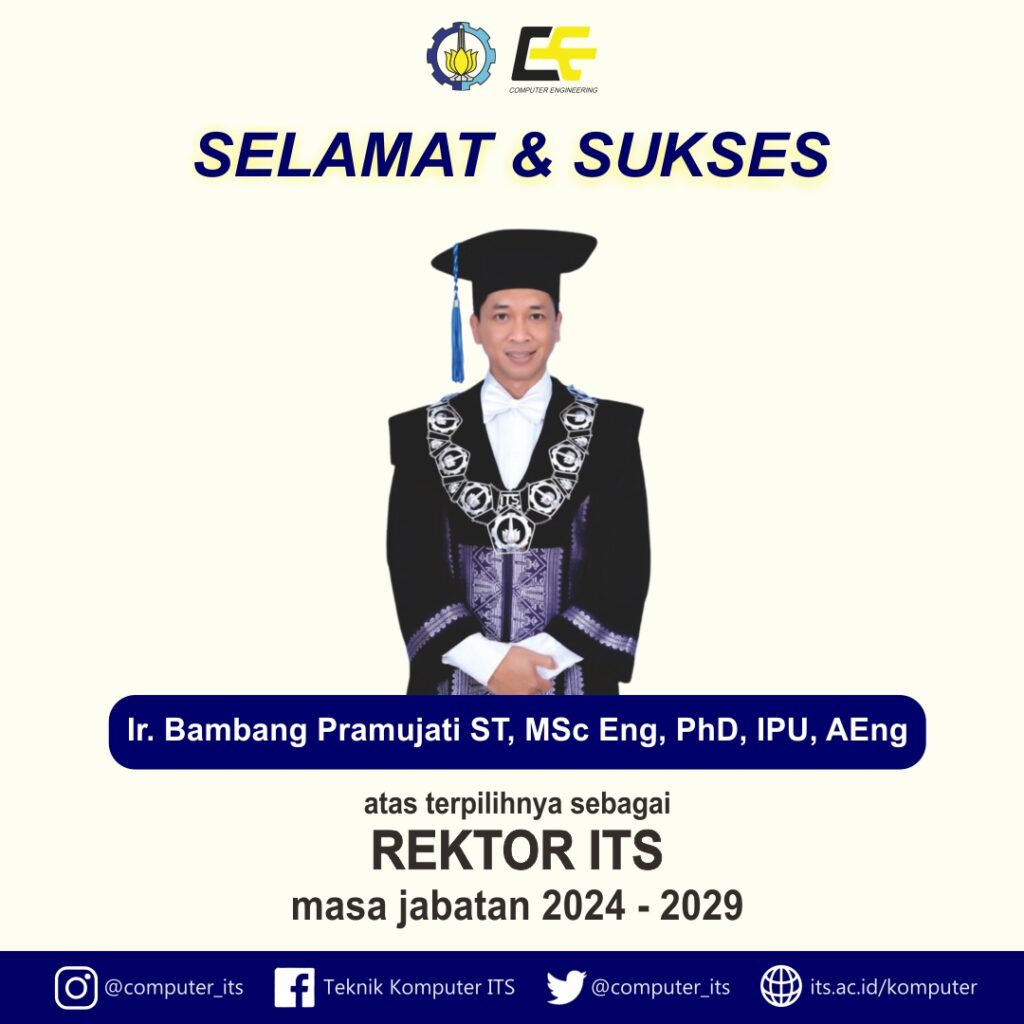 Selamat & Sukses, Rektor ITS masa jabatan 2024 - 2029 - Departemen ...