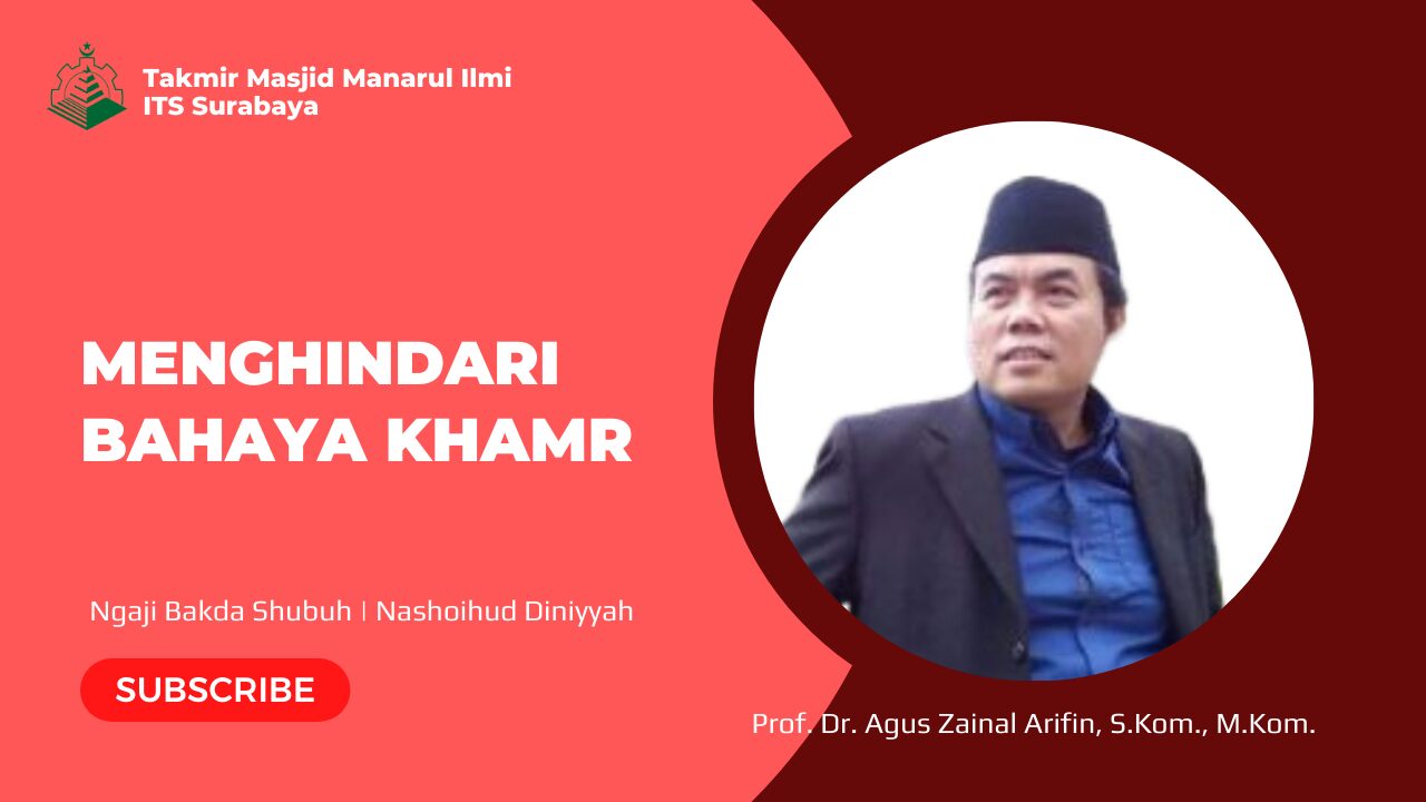 Menghindari Bahaya Khamr - Masjid Manarul Ilmi ITS