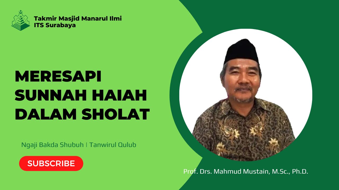 Meresapi Sunnah Haiah dalam Sholat - Masjid Manarul Ilmi ITS
