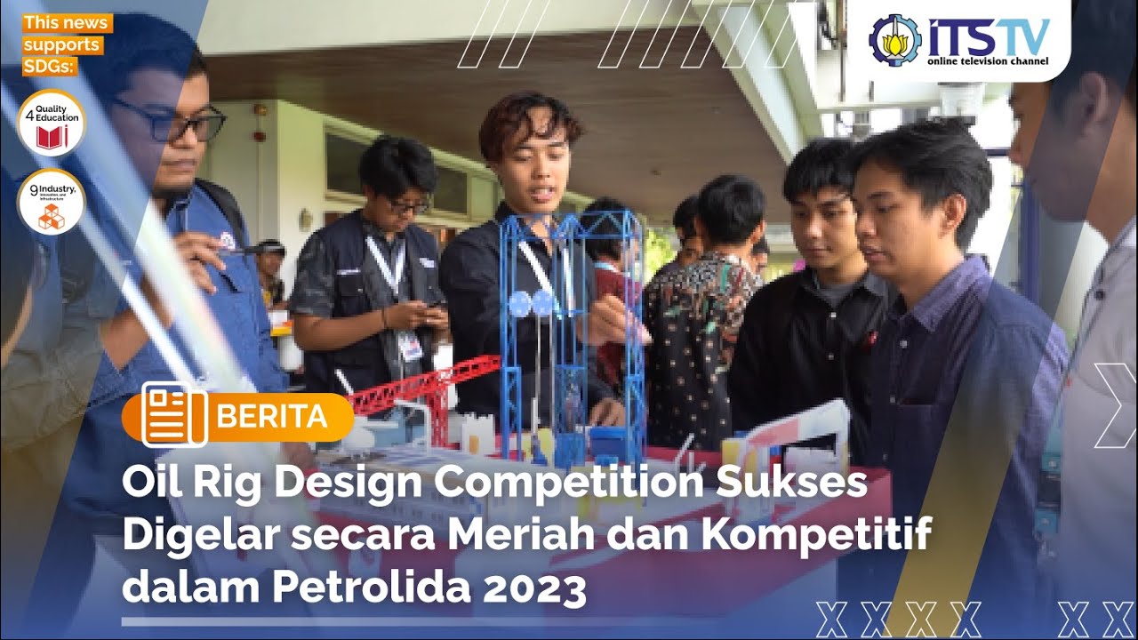 Oil Rig Design Competition Petrolida 2023 – ITS News