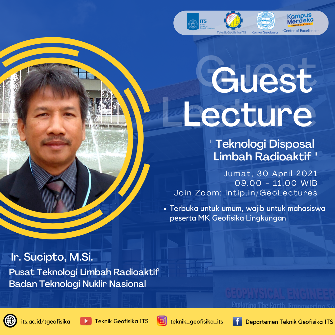 Guest Lecture Teknik Geofisika ITS- Limbah Radioaktif - Departemen Teknik Geofisika