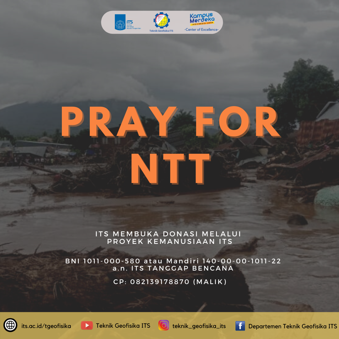 PRAY FOR NTT, ITS Opens Donations Program - Departemen Teknik Geofisika