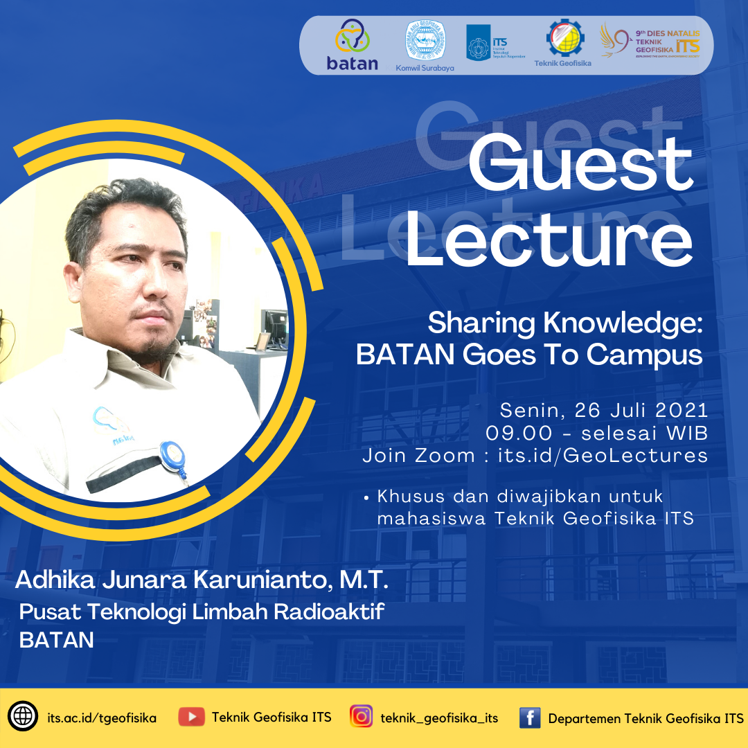 Batan Goes To Campus: Sharing Knowledge - Departemen Teknik Geofisika