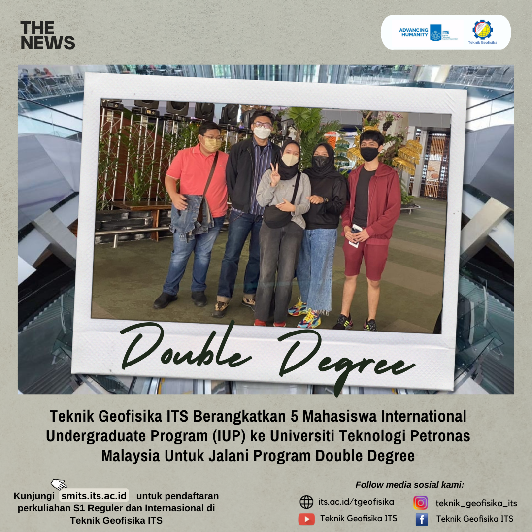 Teknik Geofisika ITS Berangkatkan 5 Mahasiswa IUP Untuk Jalani Program Double Degree ke UTP ...