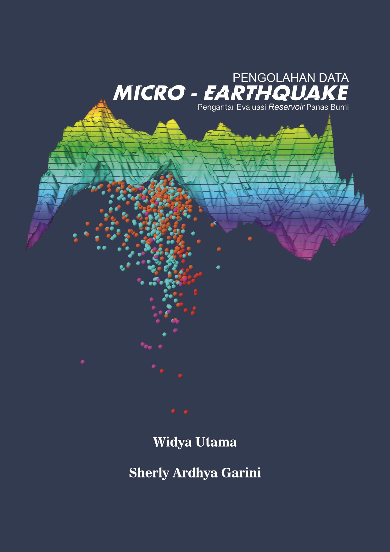 BUKU PENGOLAHAN DATA MICRO EARTHQUAKE OLEH Dr. Widya Utama - Departemen ...