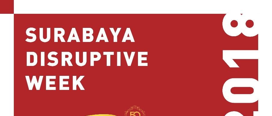 Roadshow Surabaya Disruptive Week 2018 di ITS - Institut Teknologi ...